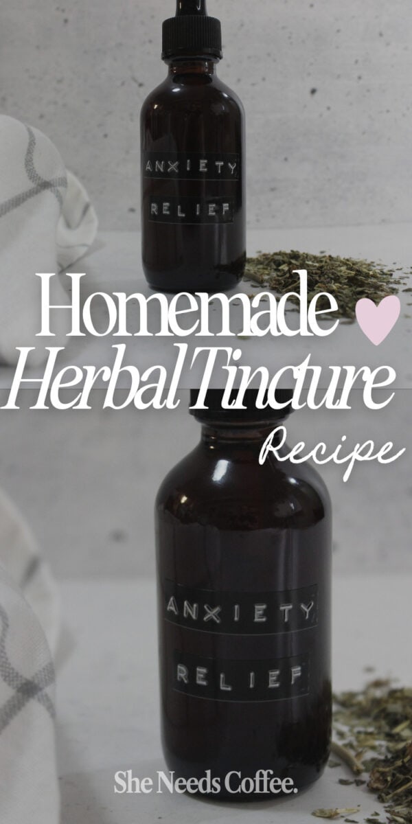 Homemade Relaxing Herbal Tincture Recipe - She Needs Coffee