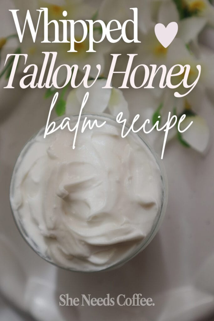 Homemade Whipped Tallow Honey Balm Recipe - She Needs Coffee