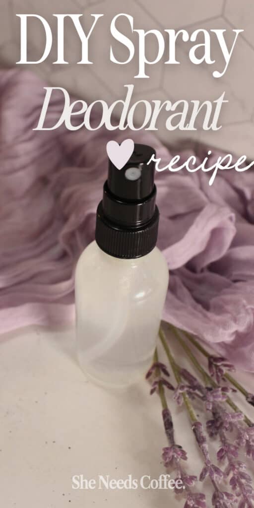Easy DIY Spray Deodorant (That Actually Works) - She Needs Coffee